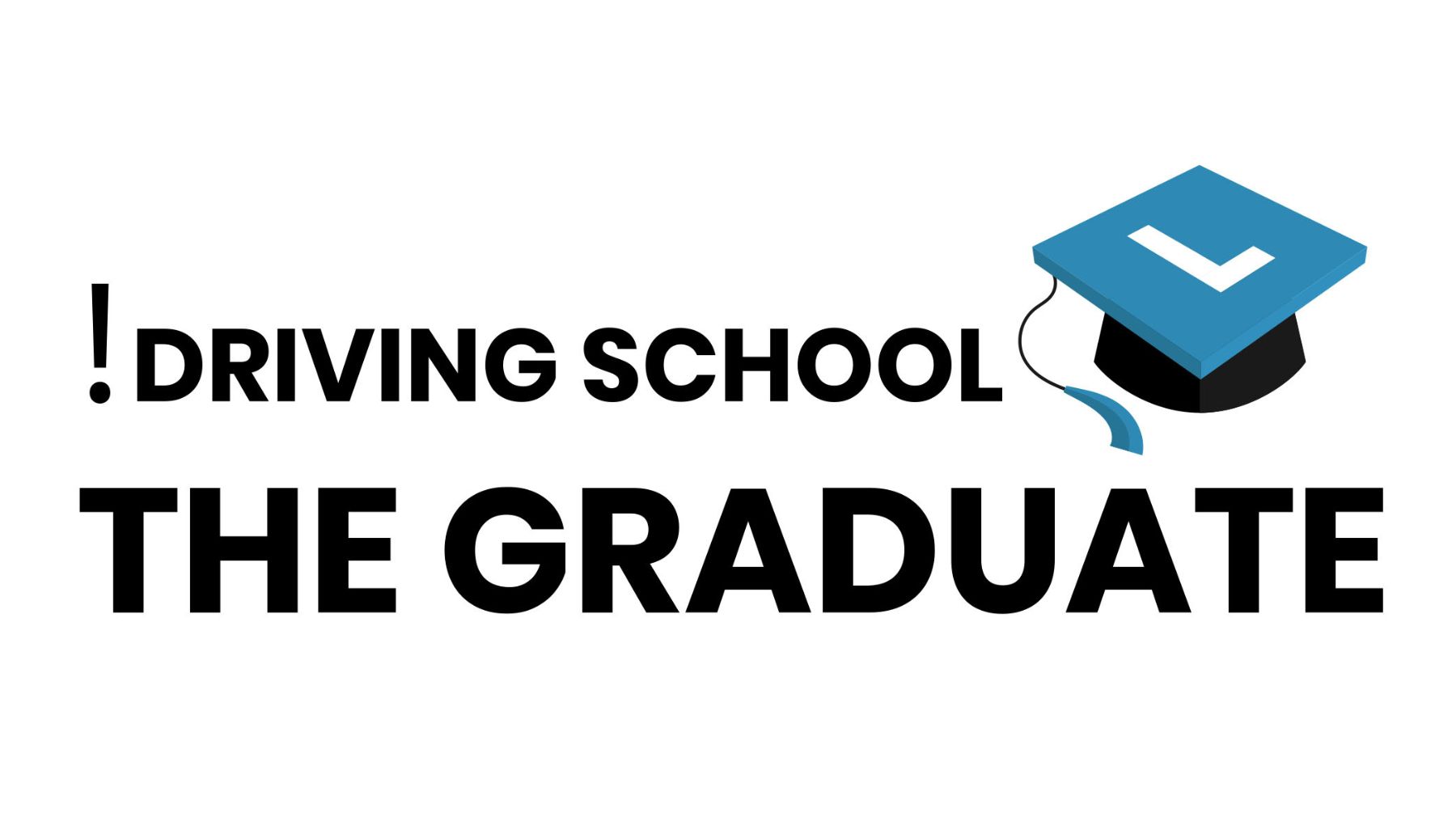 !Driving School the Graduate